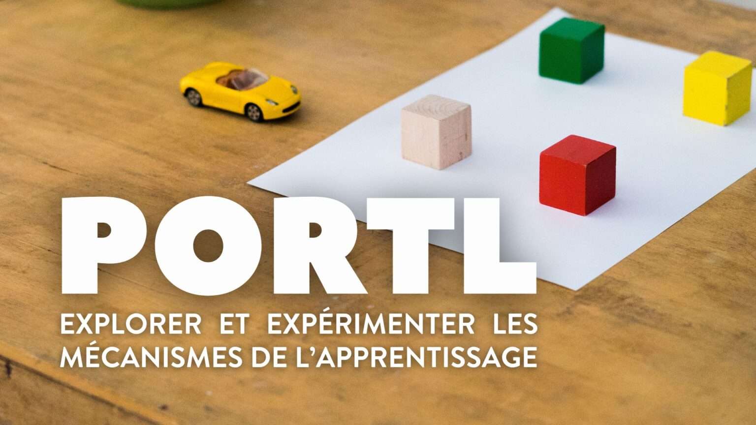 PORTL : Explorer et expérimenter les mécanismes de l’apprentissage - Muzo+